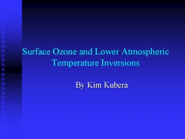 PPT – Surface Ozone and Lower Atmospheric Temperature Inversions ...