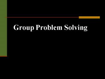 Group Problem Solving presentation | free to view