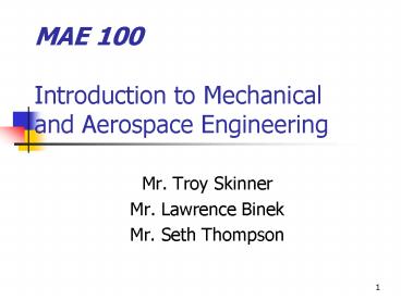 MAE 100 Introduction to Mechanical and Aerospace Engineering ...