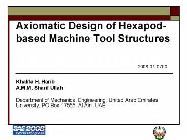 Axiomatic Design of Hexapodbased Machine Tool Structures presentation ...