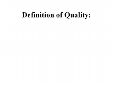 PPT – Definition of Quality: PowerPoint presentation | free to view ...