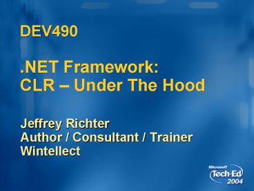 PPT – DEV490 .NET Framework: CLR Under The Hood PowerPoint presentation ...