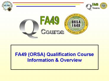 FA49 ORSA Qualification Course Information presentation | free to view