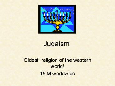 PPT – Judaism PowerPoint presentation | free to view - id: 9821c-NDYwY