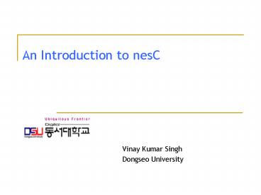 PPT – An Introduction to nesC PowerPoint presentation | free to ...