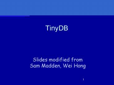 PPT – TinyDB PowerPoint presentation | free to view - id: 98634-MGM3Z