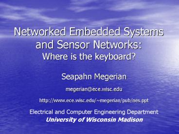 Networked Embedded Systems and Sensor Networks: Where is the keyboard ...