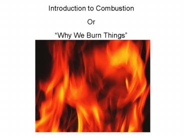 Introduction to Combustion presentation | free to view