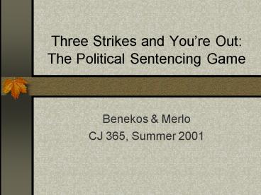 PPT – Three Strikes and Youre Out: The Political Sentencing Game ...