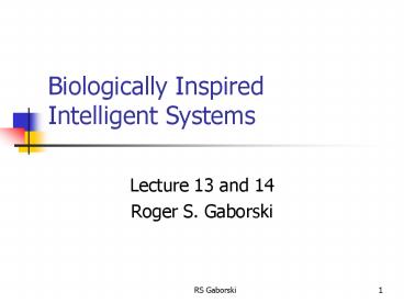 PPT – Biologically Inspired Intelligent Systems PowerPoint presentation ...