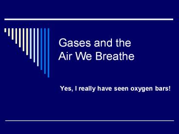 Gases and the Air We Breathe presentation | free to view