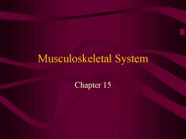 Musculoskeletal System presentation | free to view
