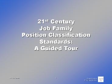 21st Century Job Family Position Classification Standards: A Guided ...
