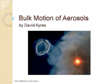 Bulk Motion of Aerosols presentation | free to view