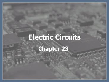 PPT – Electric Circuits PowerPoint presentation | free to view - id ...