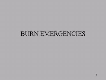 BURN EMERGENCIES presentation | free to view