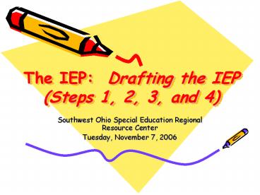 The IEP: Drafting the IEP Steps 1, 2, 3, and 4 presentation | free to view