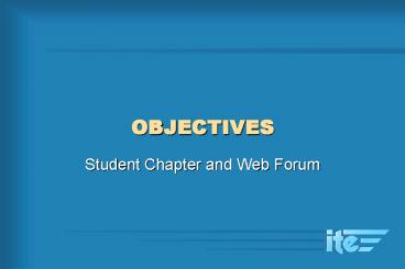 PPT – OBJECTIVES PowerPoint presentation | free to view - id: 99a57-NzRjY