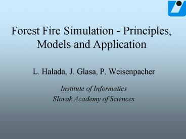 Forest Fire Simulation Principles, Models and Application presentation ...