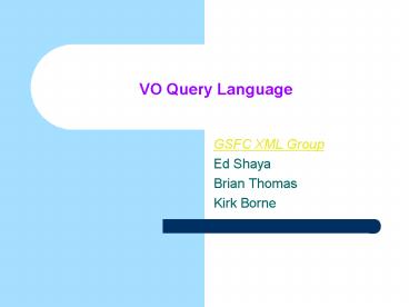 PPT – VO Query Language PowerPoint presentation | free to download - id ...