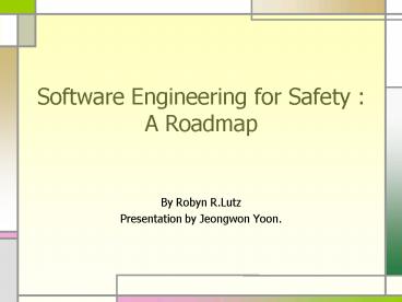 PPT – Software Engineering for Safety : A Roadmap PowerPoint ...