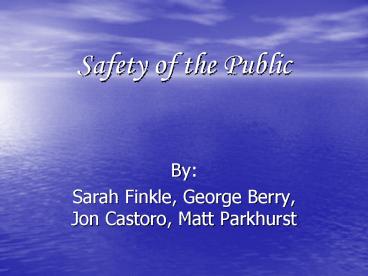 Safety of the Public presentation | free to view