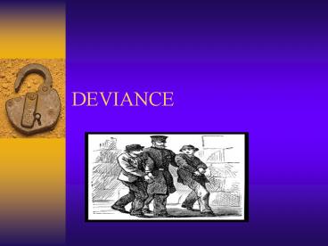 PPT – DEVIANCE PowerPoint presentation | free to view - id: 9a477-MjMzY