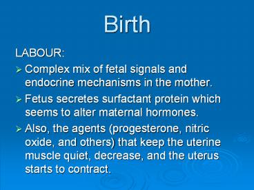 PPT – Birth PowerPoint presentation | free to download - id: 9a5e6-MmJmZ