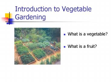 Introduction to Vegetable Gardening presentation | free to view