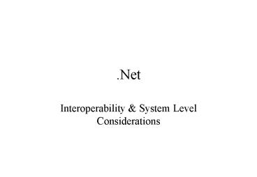 PPT – .Net PowerPoint presentation | free to view - id: 9a8d5-OGQ5Y