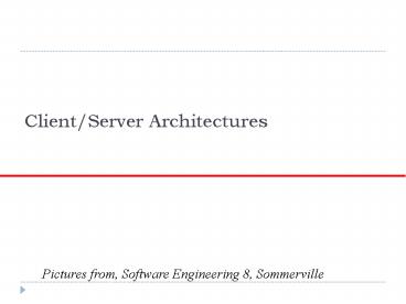 PPT – Client/Server Architectures PowerPoint presentation | free to ...