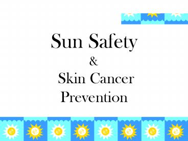 Sun Safety presentation | free to view