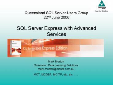 Queensland SQL Server Users Group 22nd June 2006 presentation | free to ...