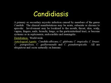 PPT – Candidiasis PowerPoint presentation | free to view - id: 9b3c1-ODE3N