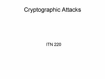 Cryptographic Attacks presentation | free to view