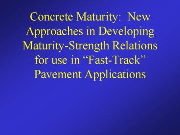 Concrete Maturity: New Approaches in Developing MaturityStrength ...