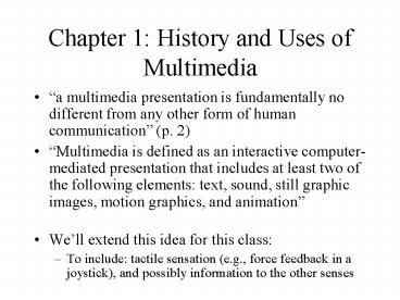 PPT – Chapter 1: History and Uses of Multimedia PowerPoint presentation ...