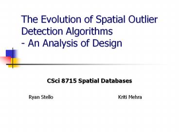The Evolution of Spatial Outlier Detection Algorithms An Analysis of Design presentation | free ...