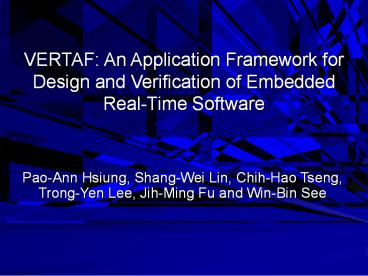 VERTAF: An Application Framework for Design and Verification of Embedded Real-Time Software ...