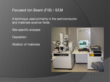 Focused Ion Beam (FIB) / SEM presentation | free to view