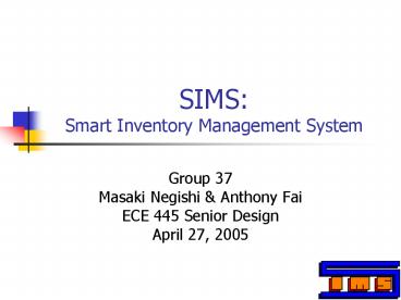 SIMS: Smart Inventory Management System presentation | free to view