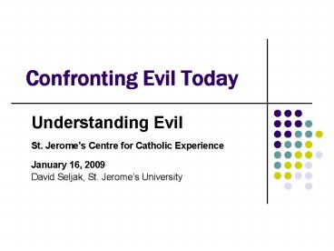 Confronting Evil Today presentation | free to view