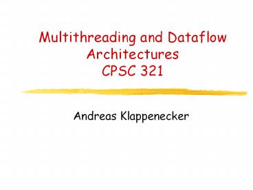 Multithreading and Dataflow Architectures CPSC 321 presentation | free ...