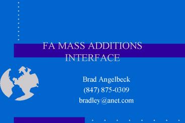 FA MASS ADDITIONS INTERFACE presentation | free to view