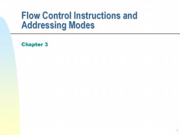 PPT – Flow Control Instructions and Addressing Modes PowerPoint ...