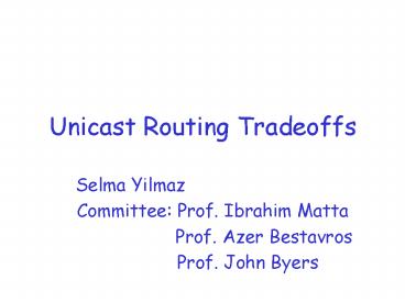 PPT – Unicast Routing Tradeoffs PowerPoint presentation | free to view ...