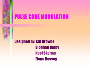 PULSE CODE MODULATION presentation | free to view