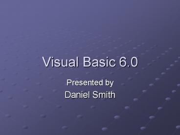Visual Basic 6.0 presentation | free to view