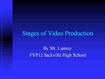 Stages of Video Production presentation | free to view