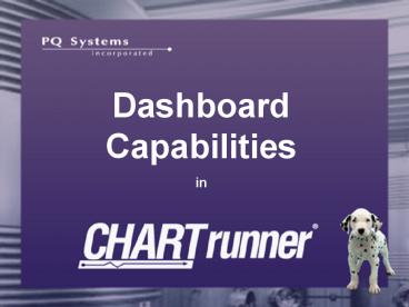 CHARTrunner Dashboard Capabilities presentation | free to view